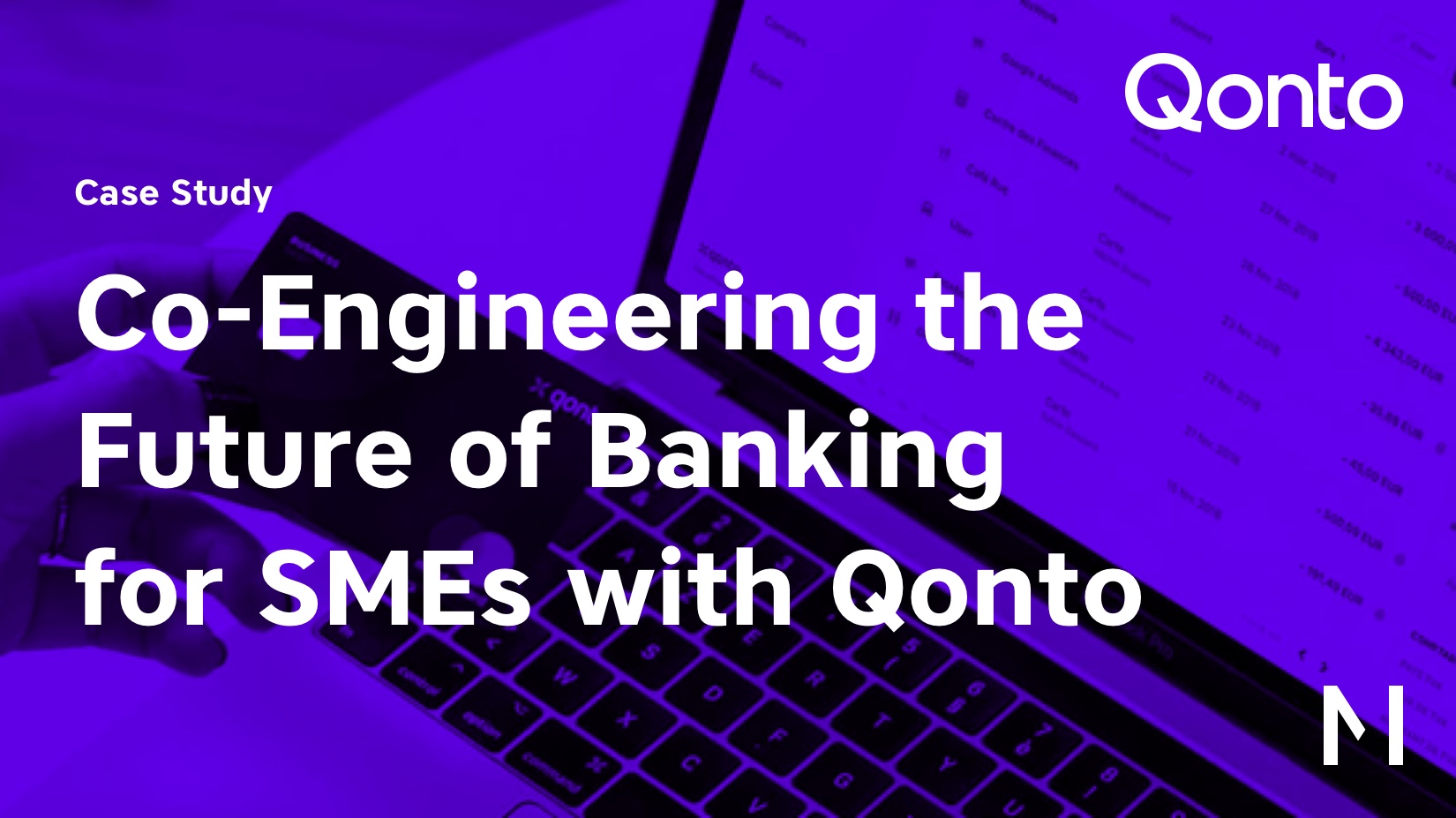 Co-Engineering the Future of Banking for SMEs with Qonto | Work ...